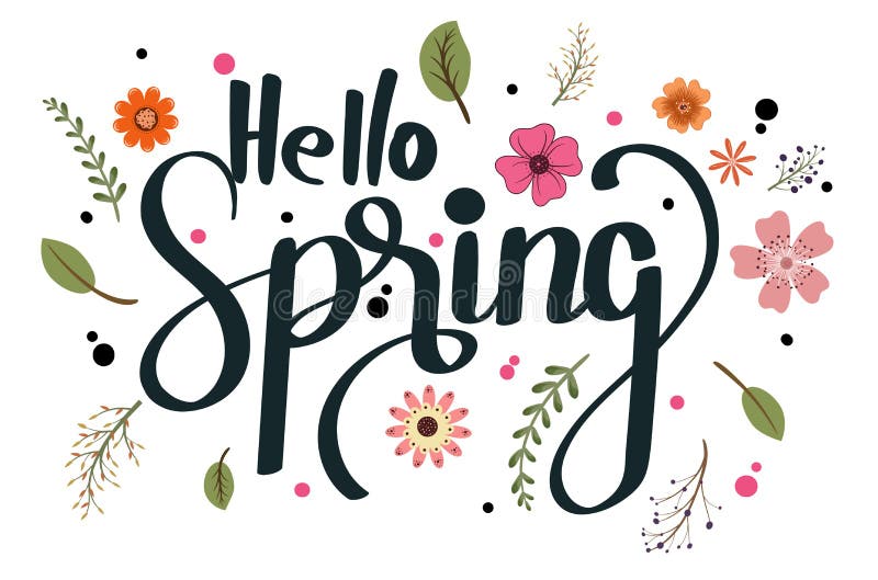 Hello Spring with Decorative Handwritten Lettering. Flowers and Leaves ...