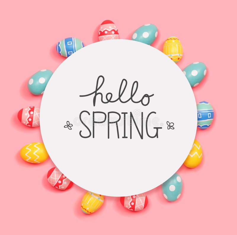 Hello Spring Message with Easter Eggs Stock Photo - Image of overhead ...