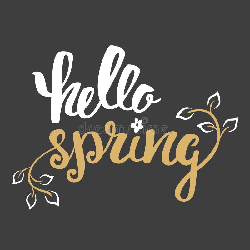 Hello Spring. Hand Lettering, Calligraphy Inscription with Spring ...