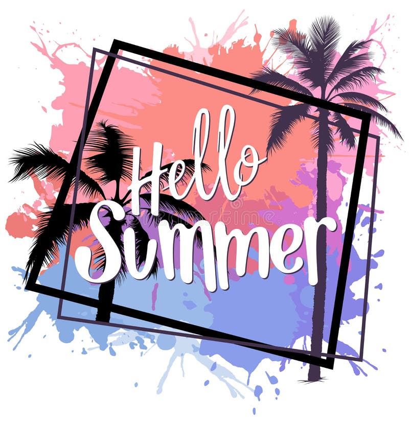 Hello Summer Design with Colorful Splatters and Palms Stock Vector ...