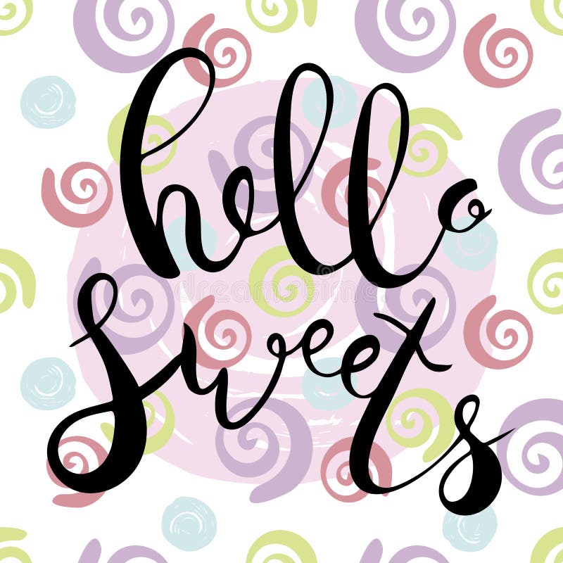 Hello Sweets.Hand Drawn Brush Lettering Stock Vector - Illustration of ...