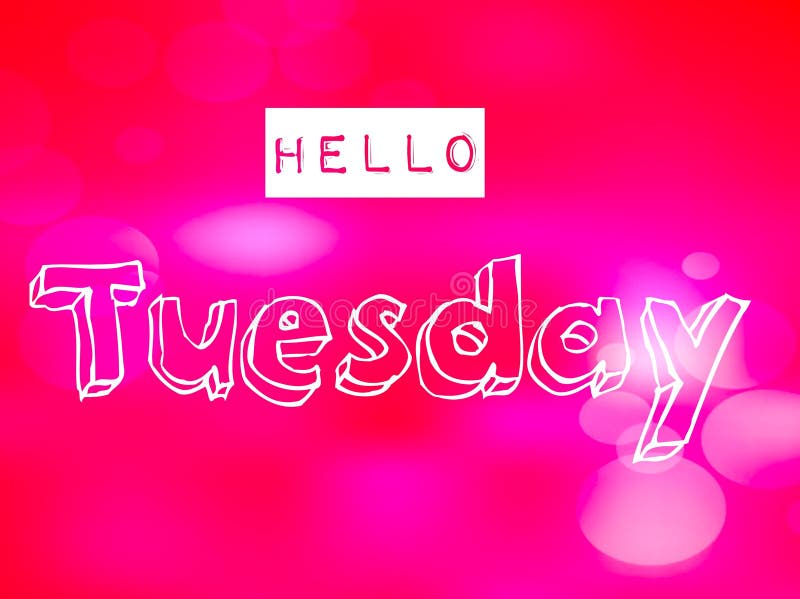 Hello Tuesday Stock Illustrations – 1,054 Hello Tuesday Stock ...