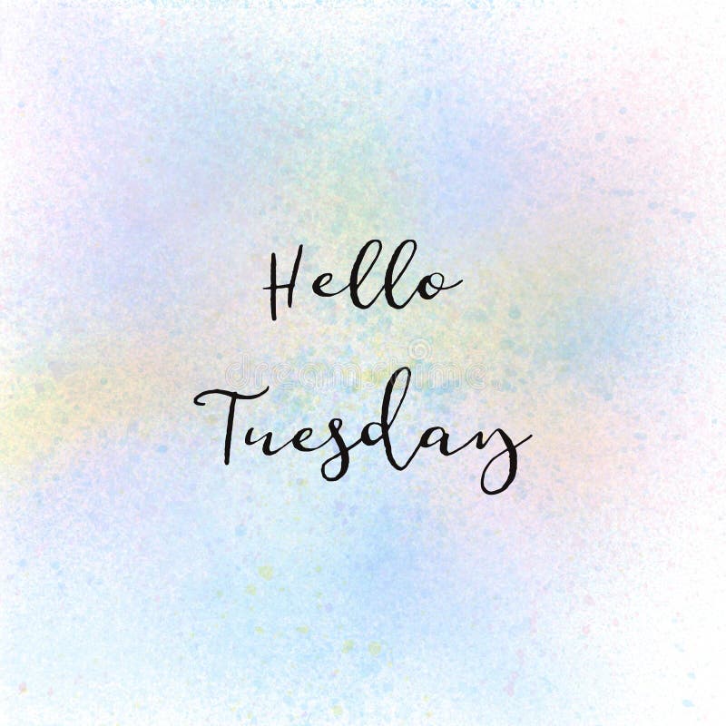 Hello Tuesday Stock Illustrations – 1,054 Hello Tuesday Stock ...