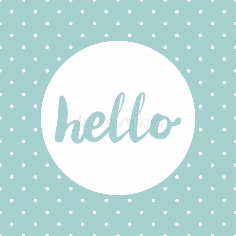 Hello Vector Sign in Frame on Green Background with White Polka Dots ...