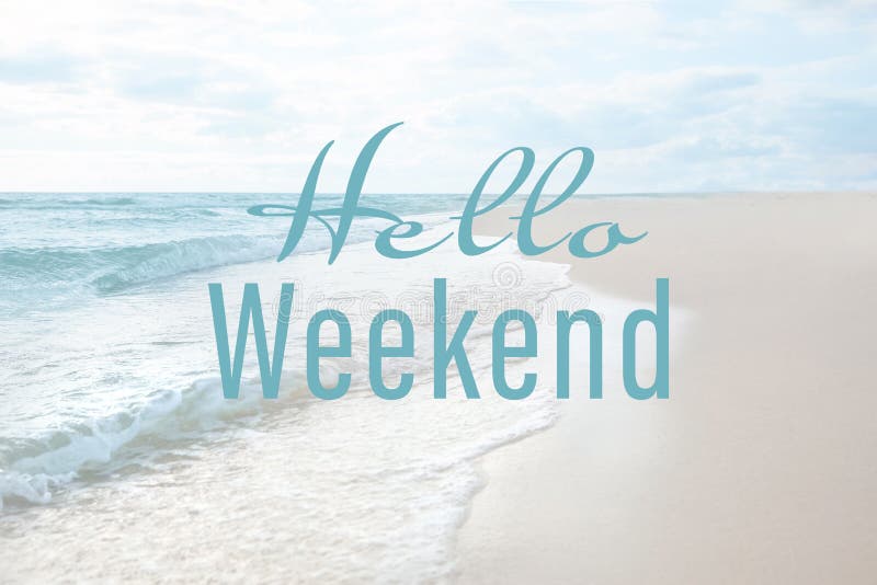Hello Weekend. Beautiful View of Sandy Beach and Sea Stock Image ...