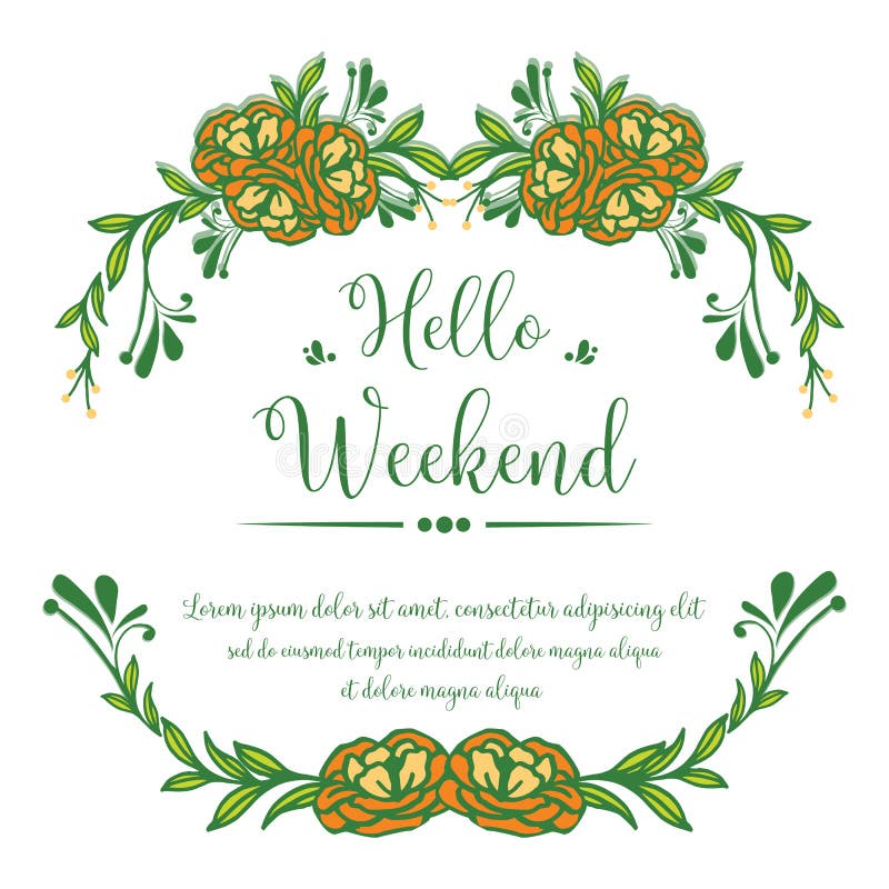 Hello Weekend Card Elegant, with Beautiful Abstract Rose Flower Frame ...