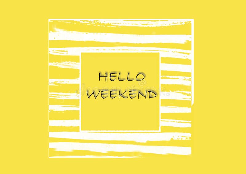 Hello Weekend. Motivational Quote Card on Yellow Background Stock ...