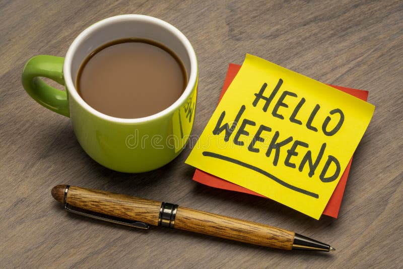 Hello Weekend Sticky Note with Coffee Stock Image - Image of ...