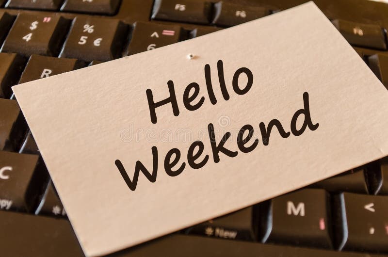 Hello Weekend Text Note Concept Stock Photo - Image of motivational ...