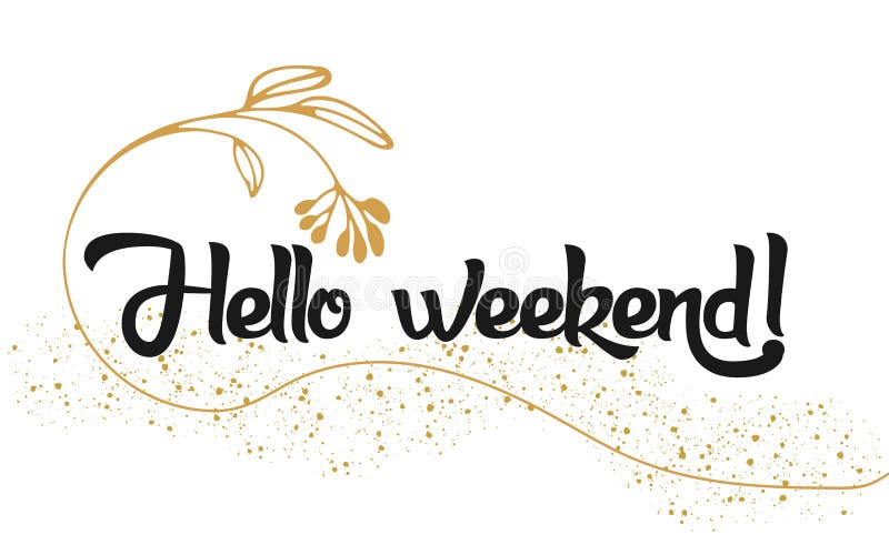 Hello Weekend, Vector Hand Drawn Letters. Vector Stock Vector ...
