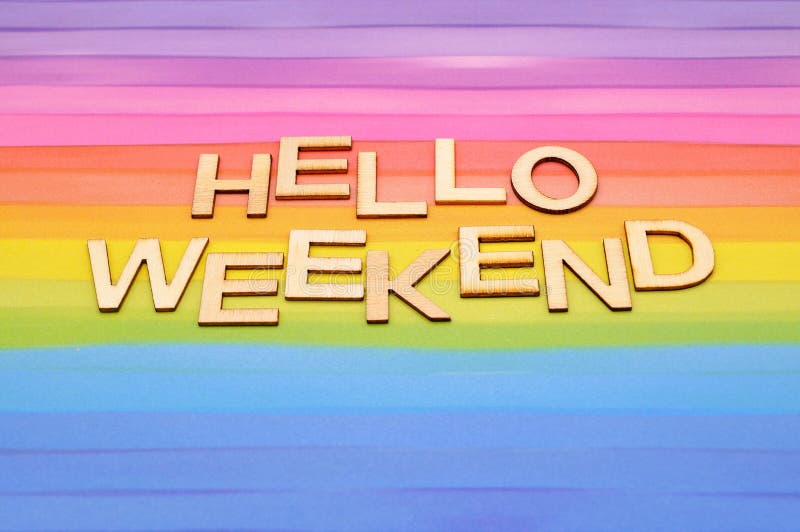 Hello wekend background stock photo. Image of text, colorful - 362531898