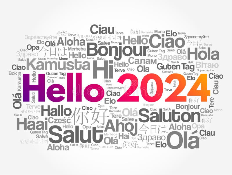 Hello 2024 Word Cloud in Different Languages of the World, Concept ... Hello 2024 Word Cloud in Different Languages of the World, Concept ...