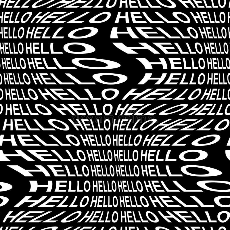 HELLO Word Warped, Distorted, Repeated, and Arranged into Seamless ...