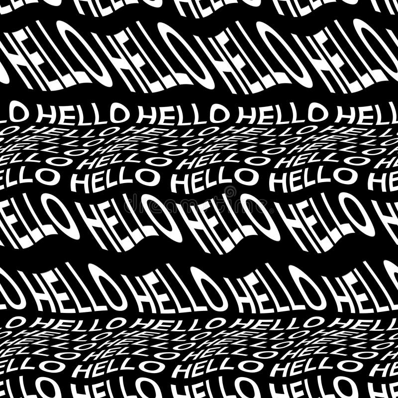 HELLO Word Warped, Distorted, Repeated, and Arranged into Seamless ...