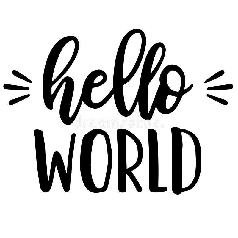 Hello World Logo Signs Inspirational Quotes Motivational Lettering ...