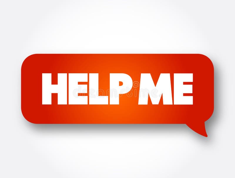 Help Me Text Message Bubble, Concept Background Stock Illustration ...