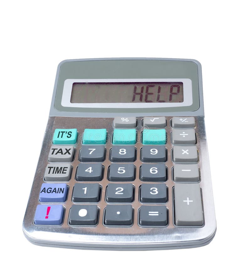 Help. it s tax time again. stock image. Image of calculator - 38497577 Help. it s tax time again. stock image. Image of calculator - 38497577