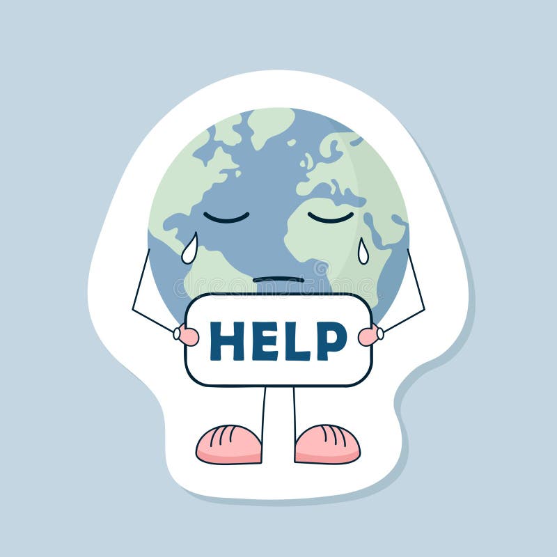 Help Save the Earth, Sad and Crying Planet Earth Cartoon Character with ...