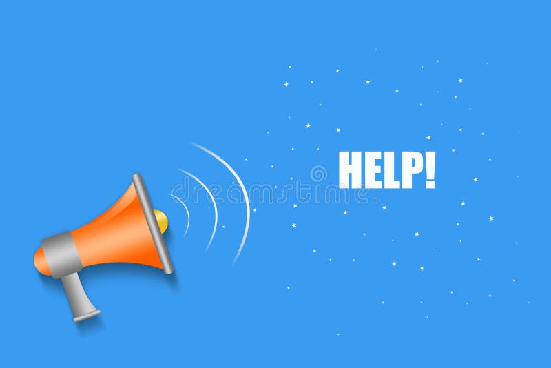 Help. Words and a Megaphone on a Bright Blue Background. Request for ...