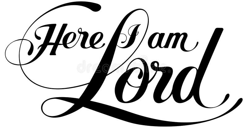 Here I am Lord - Custom Calligraphy Text Stock Vector - Illustration of ...