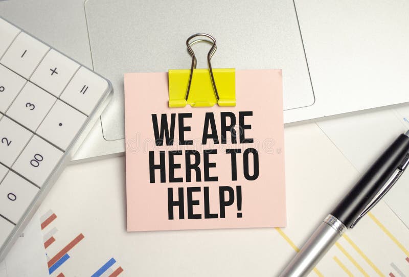 We are Here To Help, Text Message on White Paper Stock Photo - Image of ...
