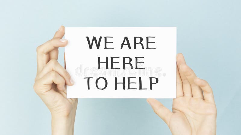 We are Here To Help, Text Message on White Stock Image - Image of ...