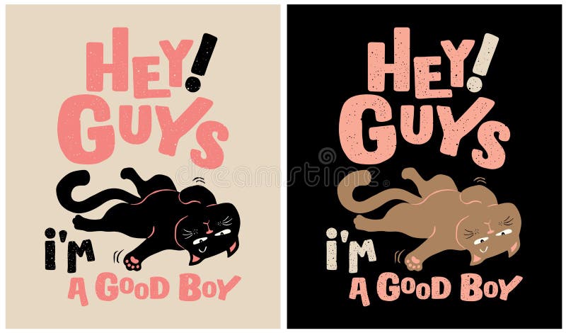 Hey! Guys I M a Good Boy - Cat Lover Stock Illustration - Illustration ...