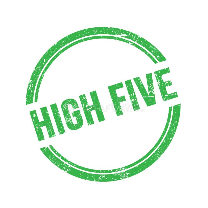 HIGH FIVE Text Written on Green Grungy Round Stamp Stock Illustration ...