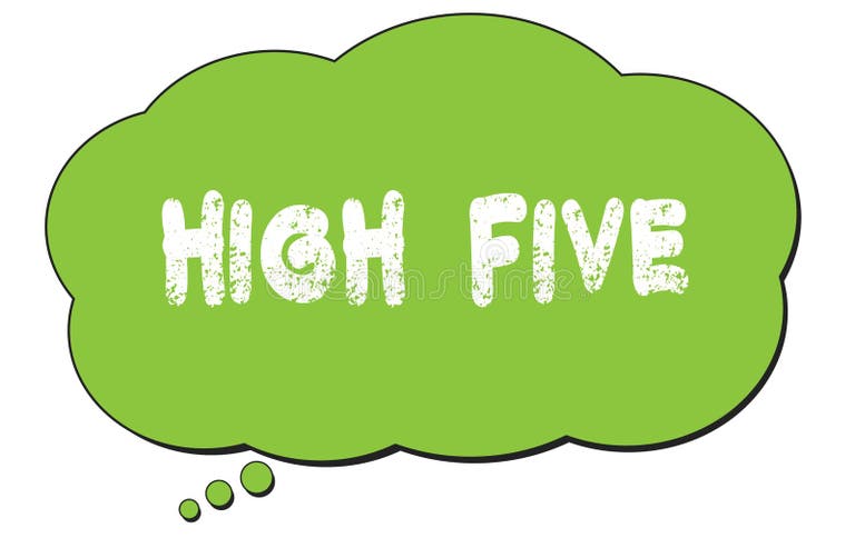HIGH FIVE Text Written on a Green Thought Bubble Stock Illustration ...