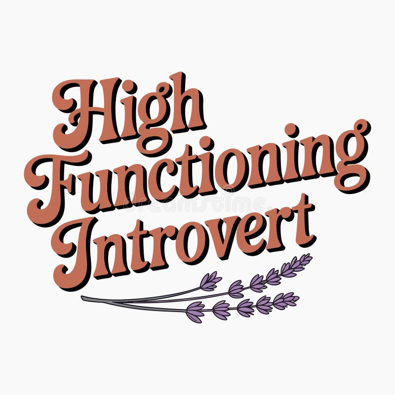 High Functioning Introvert Retro Typhograpy T Shirt Design Stock Vector ...