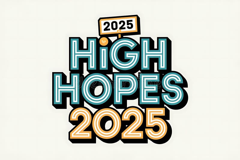 High Hopes Two Thousand Twenty Five Stock Illustration - Illustration ...