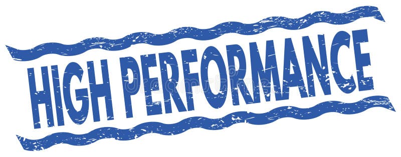 HIGH PERFORMANCE Text on Blue Lines Stamp Sign Stock Illustration ...