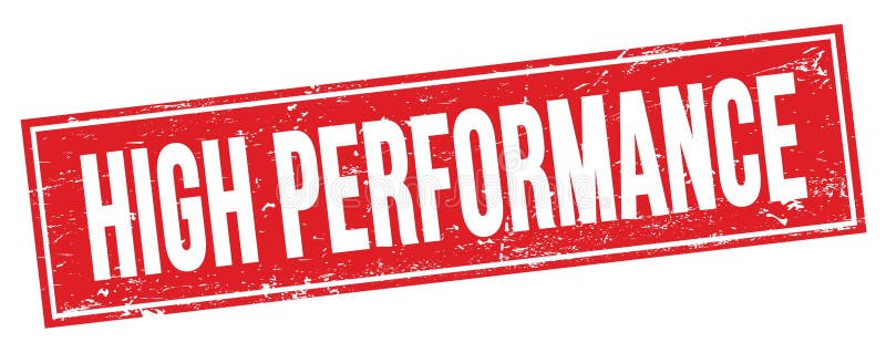 HIGH PERFORMANCE Text on Red Grungy Rectangle Stamp Stock Illustration ...