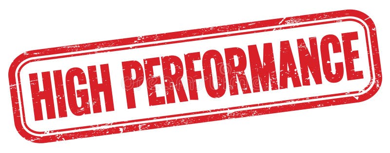 HIGH PERFORMANCE Text on Red Grungy Rectangle Stamp Stock Illustration ...