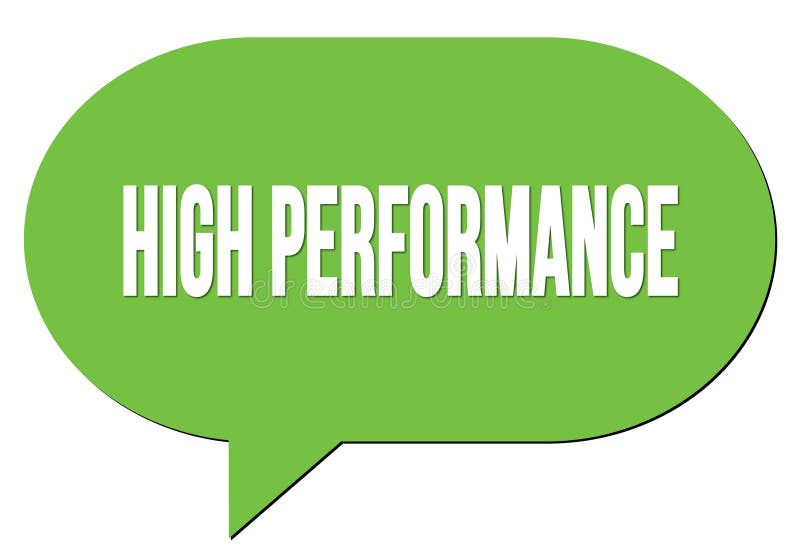 HIGH PERFORMANCE Text Written in a Green Speech Bubble Stock ...