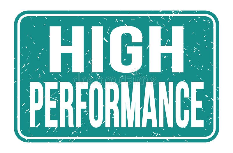 HIGH PERFORMANCE, Words on Blue Rectangle Stamp Sign Stock Illustration ...