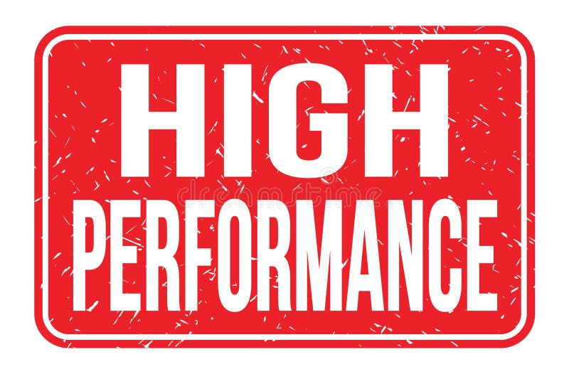 HIGH PERFORMANCE, Words on Red Rectangle Stamp Sign Stock Illustration ...
