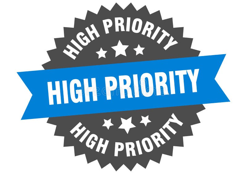 High Priority Sign. High Priority Circular Band Label. High Priority ...
