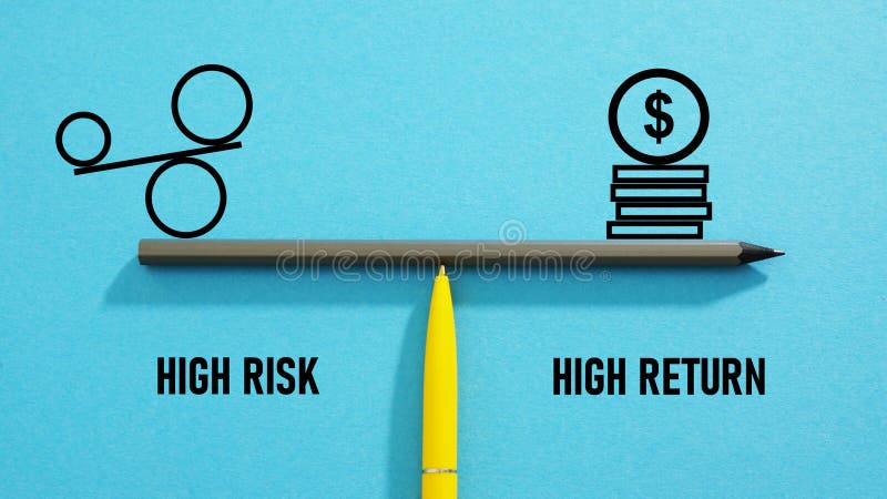 High Risk High Return is Shown Using the Text Stock Image - Image of ...