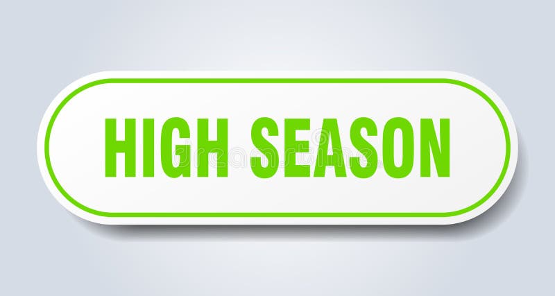 High Season Sign. Rounded Isolated Button. White Sticker Stock Vector ...