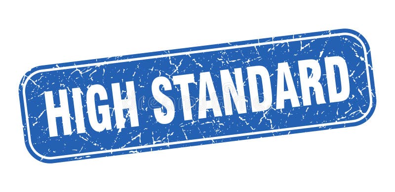 High Standard Stamp. High Standard Square Grungy Isolated Sign Stock ...