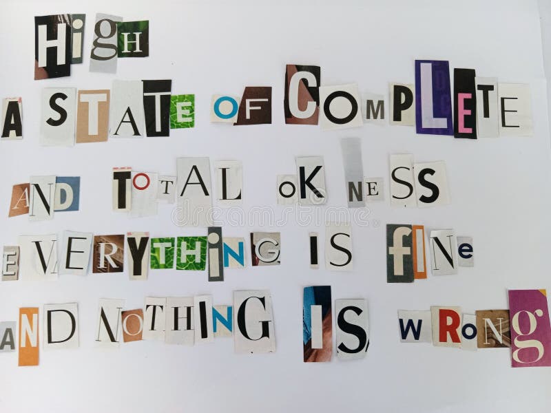 High a State of Complete Ok Ness Everything is Fine and Nothing is ...