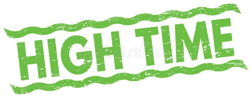 HIGH TIME Text on Green Lines Stamp Sign Stock Illustration ...
