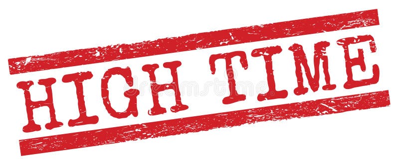 HIGH TIME Text on Red Lines Stamp Sign Stock Illustration ...