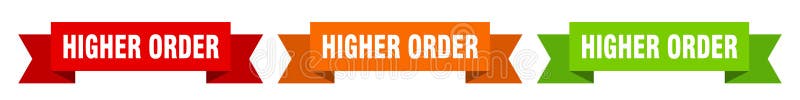 Higher Order Ribbon. Higher Order Isolated Paper Sign. Banner Stock ...