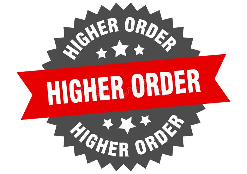 Higher Order Sign. Higher Order Circular Band Label. Higher Order ...