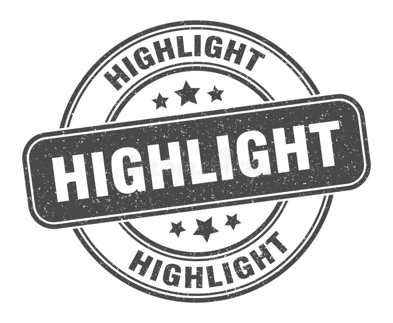 Highlight Stamp. Highlight Label. Round Grunge Sign Stock Vector ...