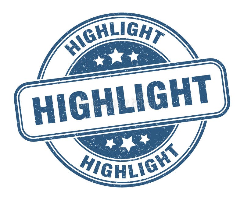 Highlight Stamp. Highlight Label. Round Grunge Sign Stock Vector ...