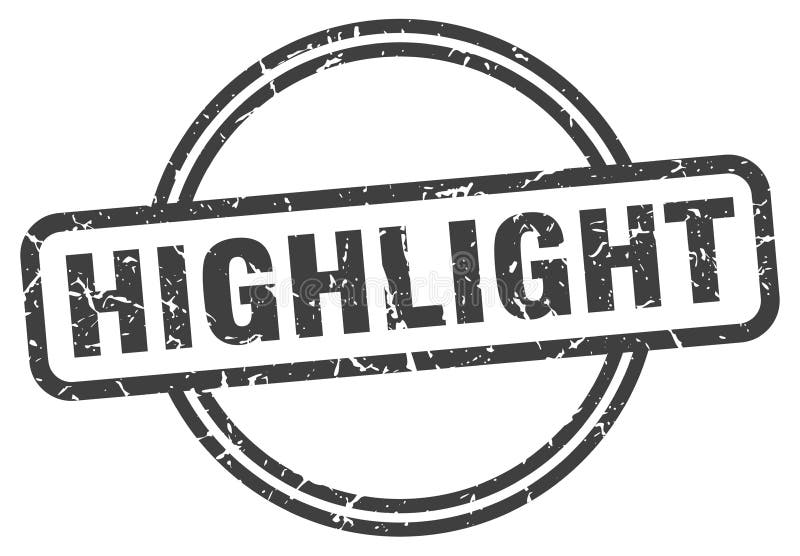 Highlight Stamp. Highlight Round Vintage Grunge Label Stock Vector ...