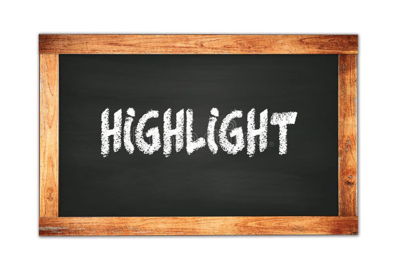 HIGHLIGHT Text Written on Wooden Frame School Blackboard Stock ...